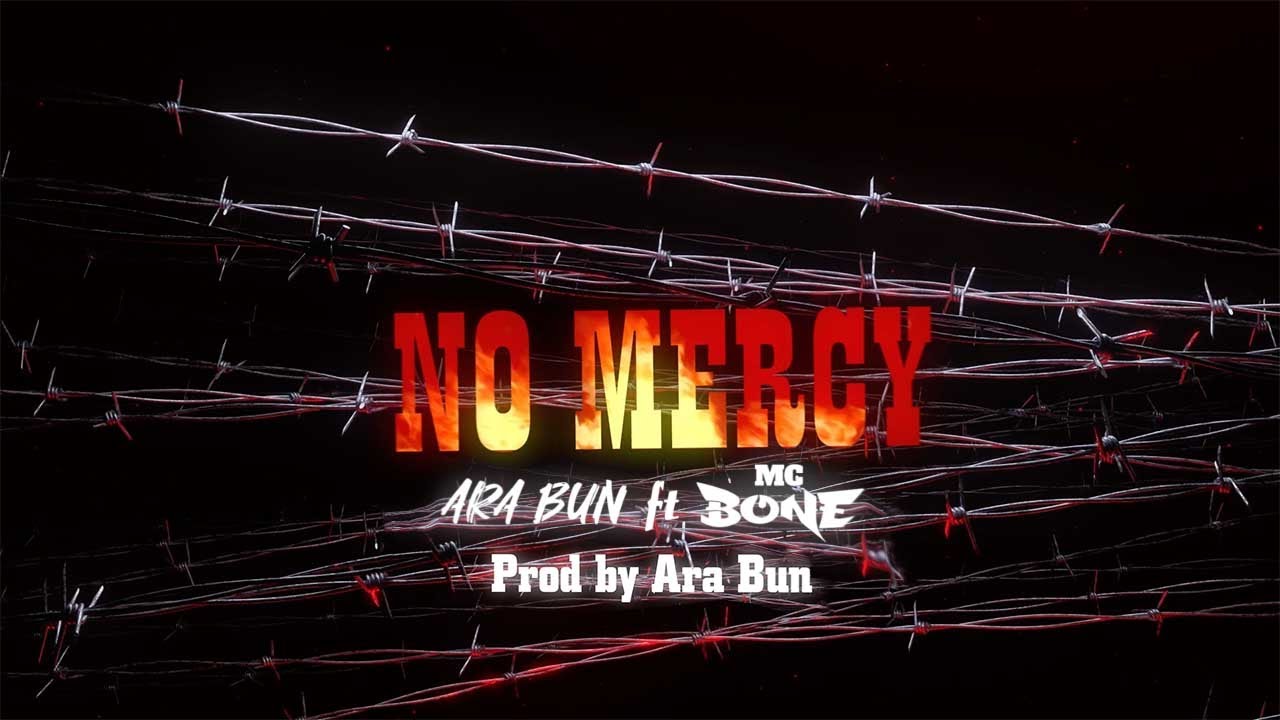 NO MERCY - Ara Bun ft MC Bone (Prod. Ara Bun) | OFFICIAL LYRIC VIDEO - YouTube