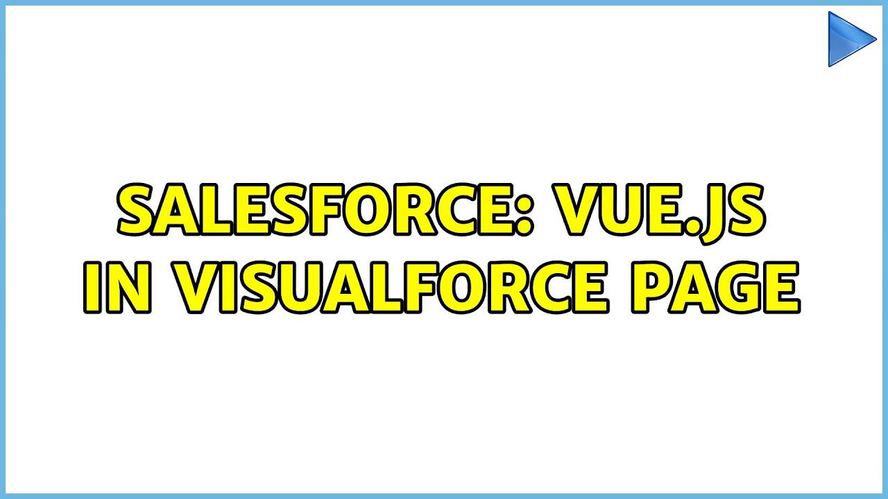 Salesforce Vuejs In Visualforce Page Youtube 3535