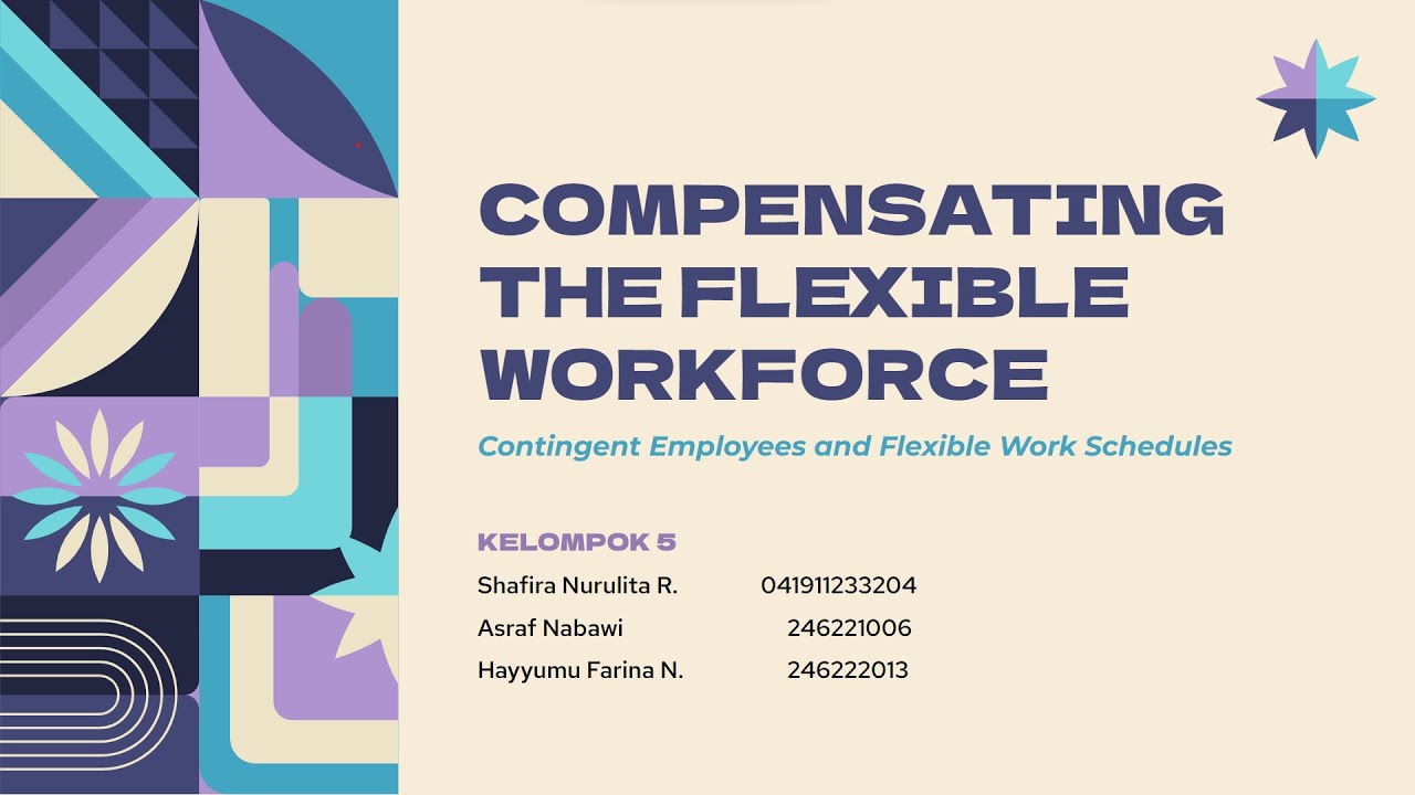 COMPENSATING THE FLEXIBLE WORKFORCE | Mata Kuliah Kompensasi ...