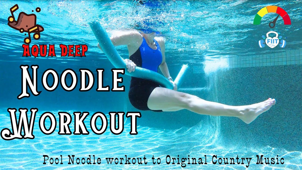 Aqua Deep Pool Noodle Workout with Original Artist Country Music 💙 ...