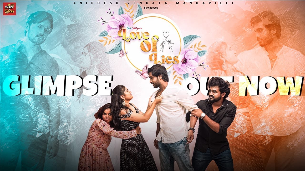 LOVE OF LIES | WEB SERIES | GLIMPSE 4K | #LOL | GANI SAIDA | SHARATH ...