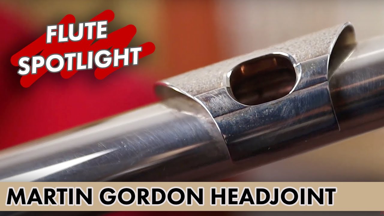 Flute Spotlight: Martin Gordon Flute Headjoint - YouTube