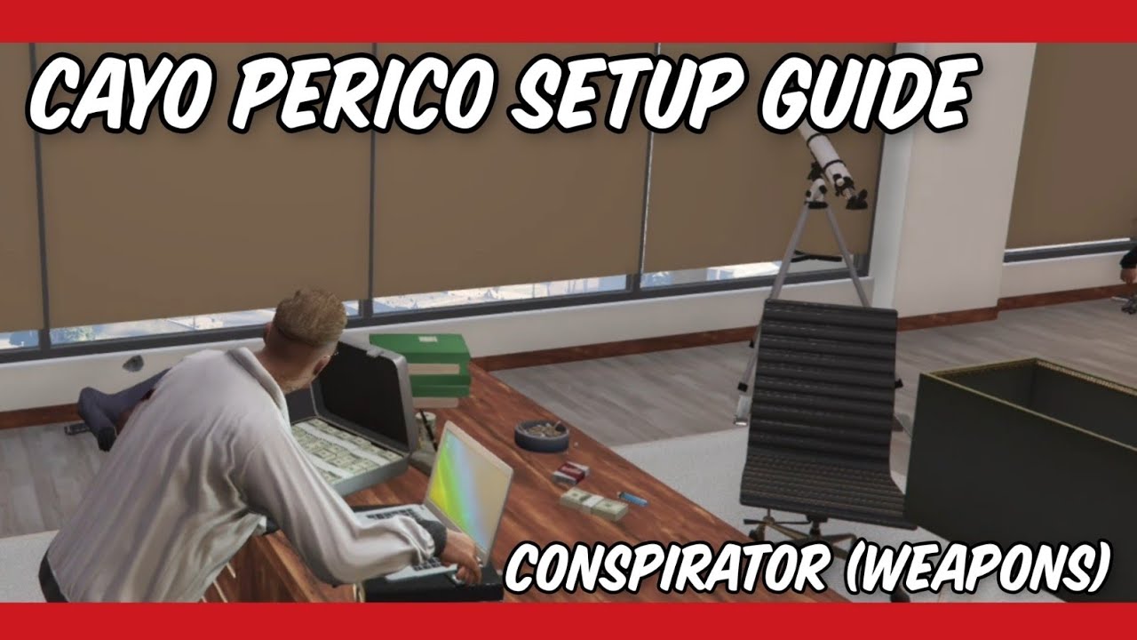 Cayo Perico Setup - Conspirator - Weapons - Guide - GTAV - YouTube