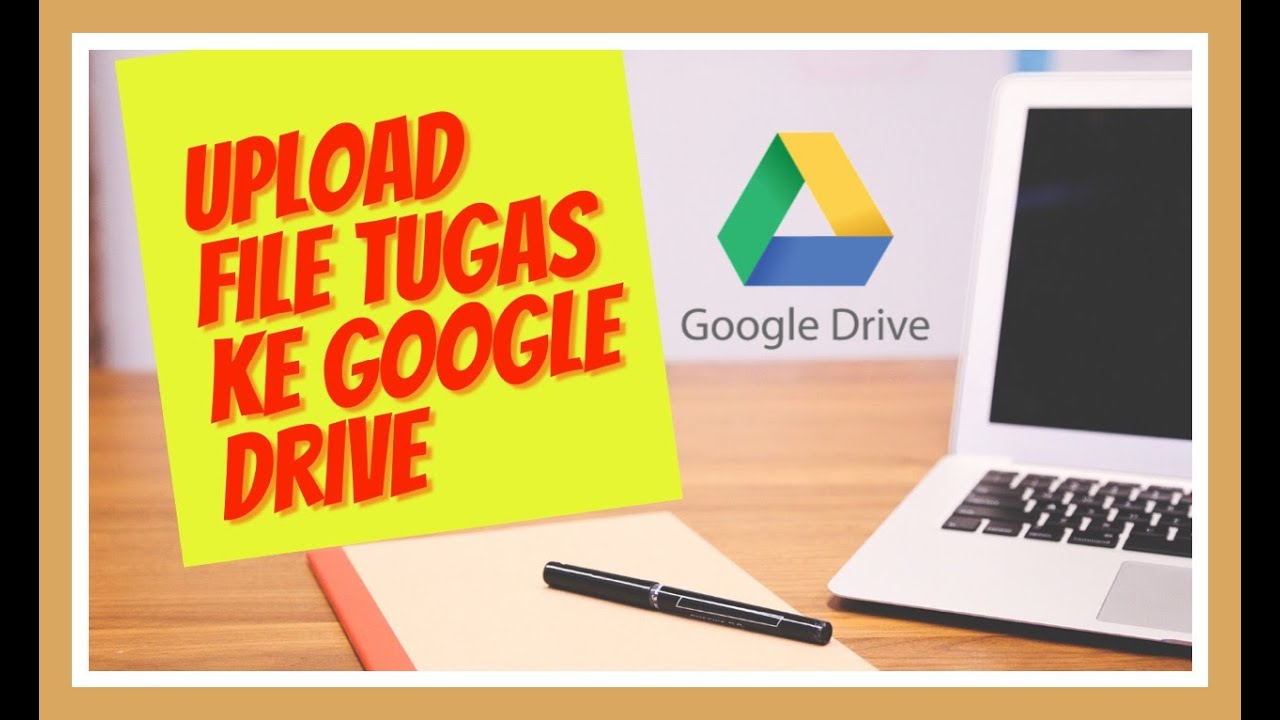TUTORIAL UPLOAD FILE KE GOOGLE DRIVE DAN CARA SHARE LINK YouTube tutorial-upload-file-ke-google-drive-dan-cara-share-link-youtube