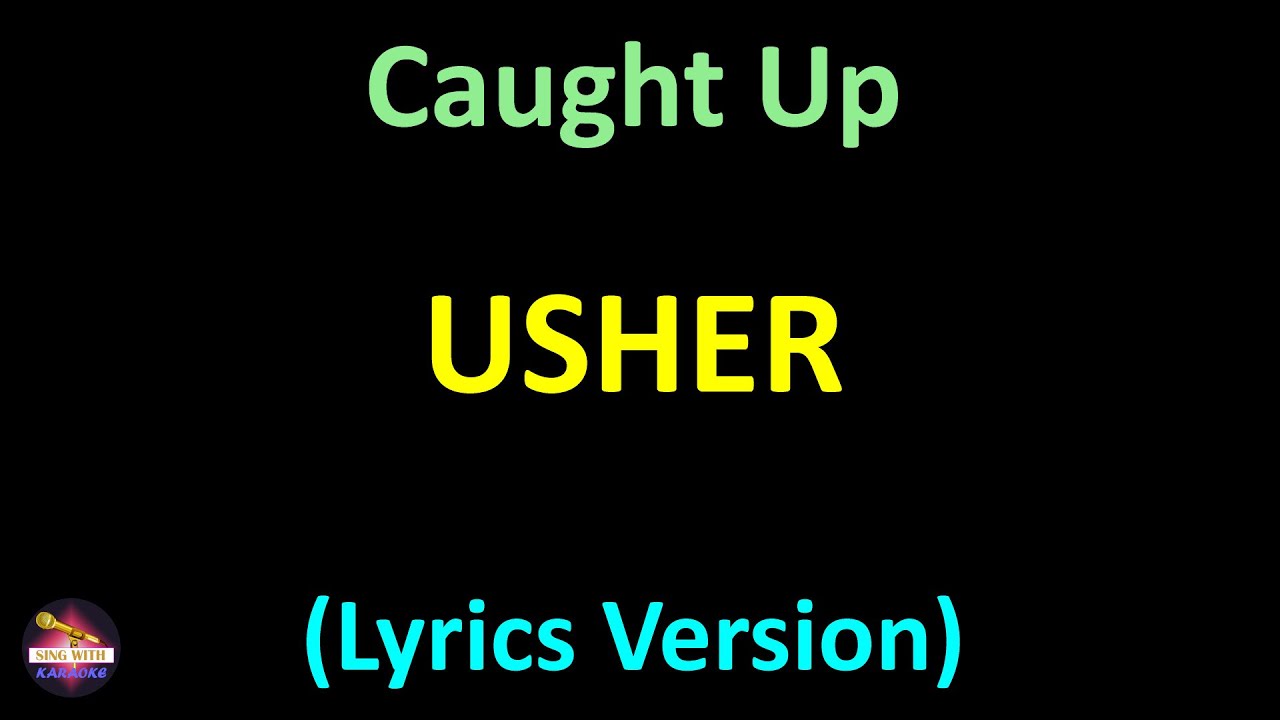 Usher - Caught Up (Lyrics version) - YouTube
