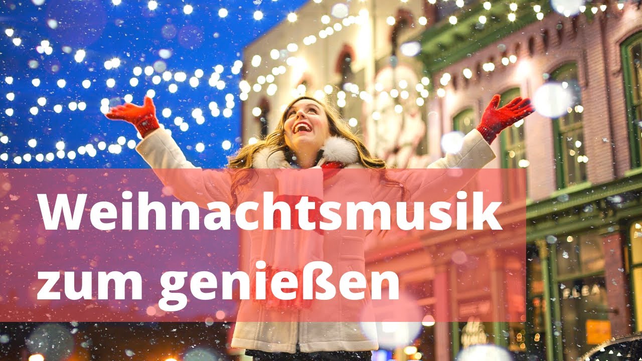 3 Std die schönsten Weihnachtslieder - Instrumentale Weihnachtsmusik ...