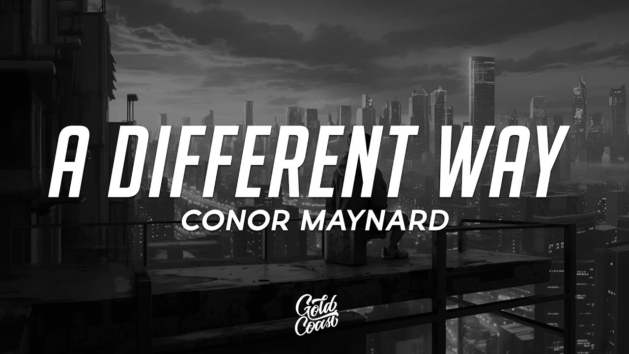 Conor Maynard - A Different Way (Lyrics) - YouTube