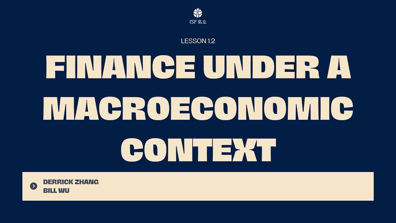 Finance lecture 1.2 Finance under a macroeconomic context - YouTube