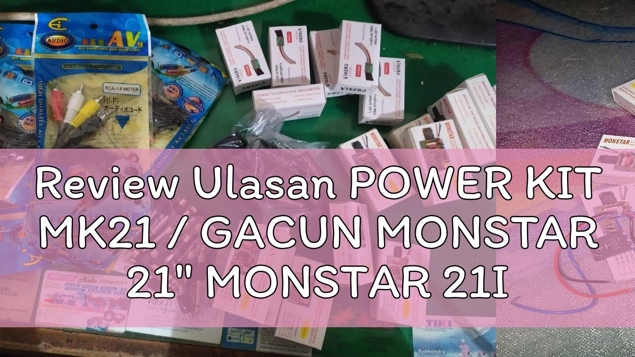 Review Ulasan POWER KIT MK21 / GACUN MONSTAR 21" MONSTAR 21INC - YouTube