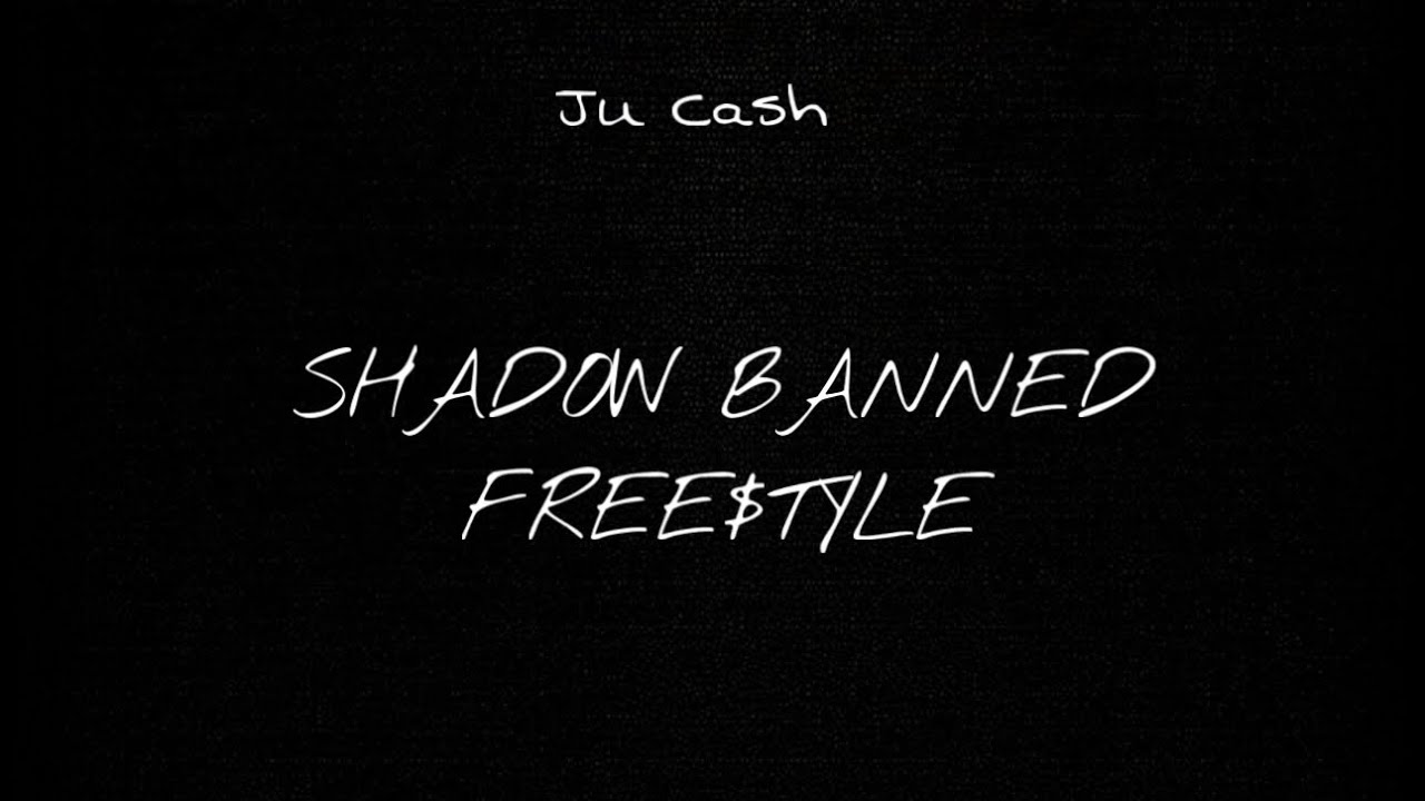 Ju Cash - Shadow Banned (Freestyle) - YouTube
