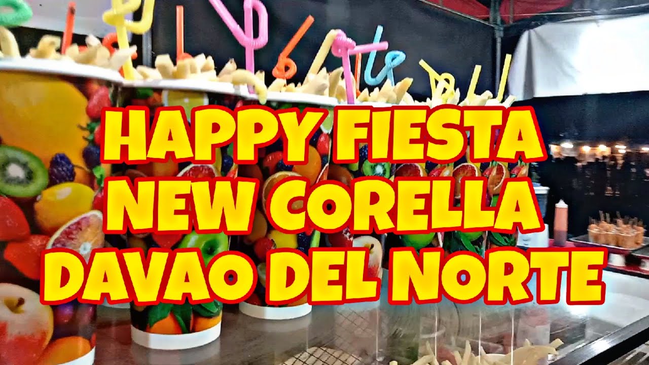 HAPPY FIESTA NEW CORELLA DAVAO DEL NORTE - YouTube