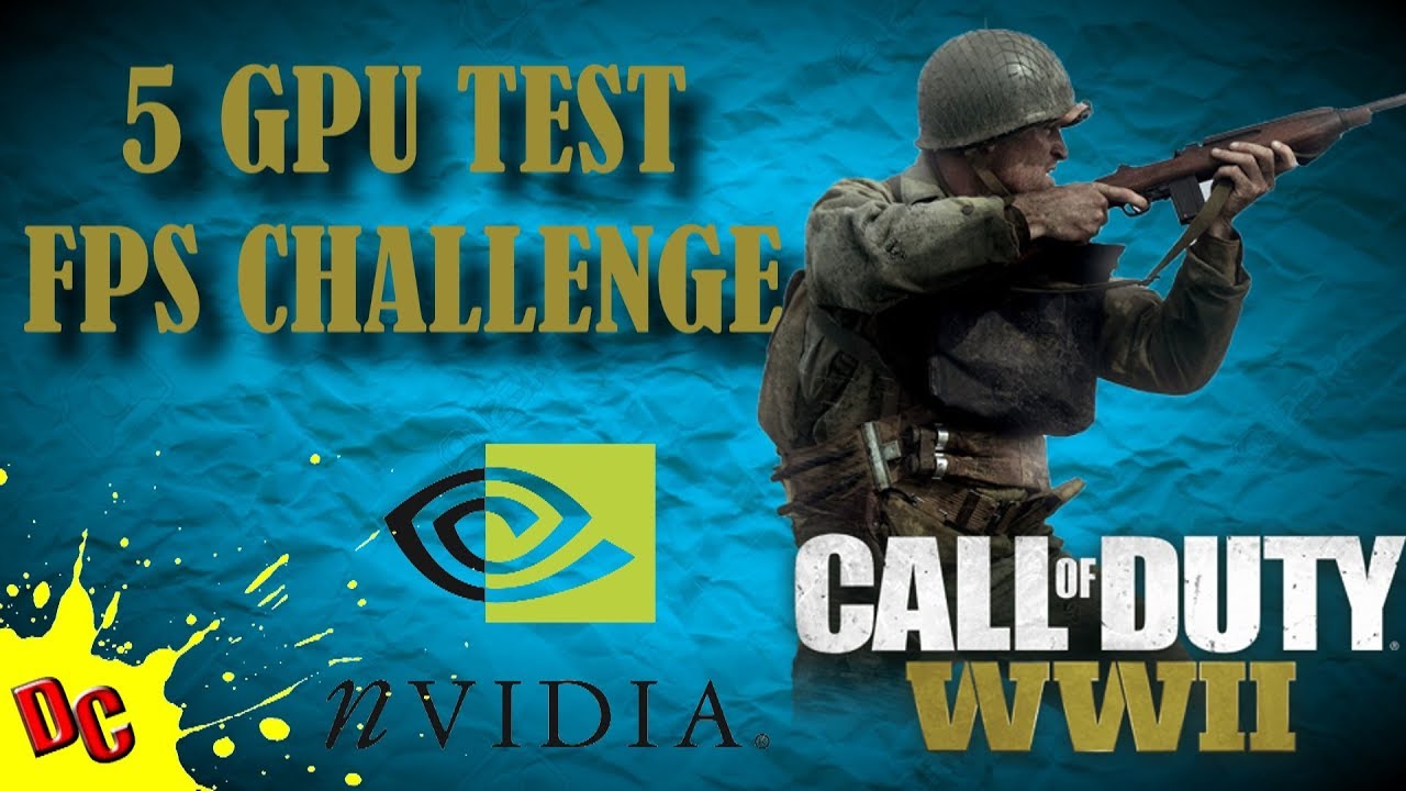 FPS CHALLENGE COD WW2 5 GPU TEST - YouTube