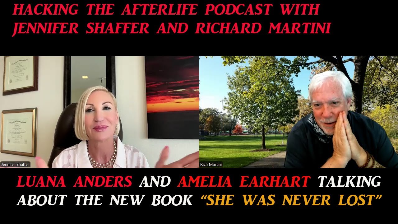 Hacking the Afterlife podcast with Jennifer Shaffer Richard Martini ...