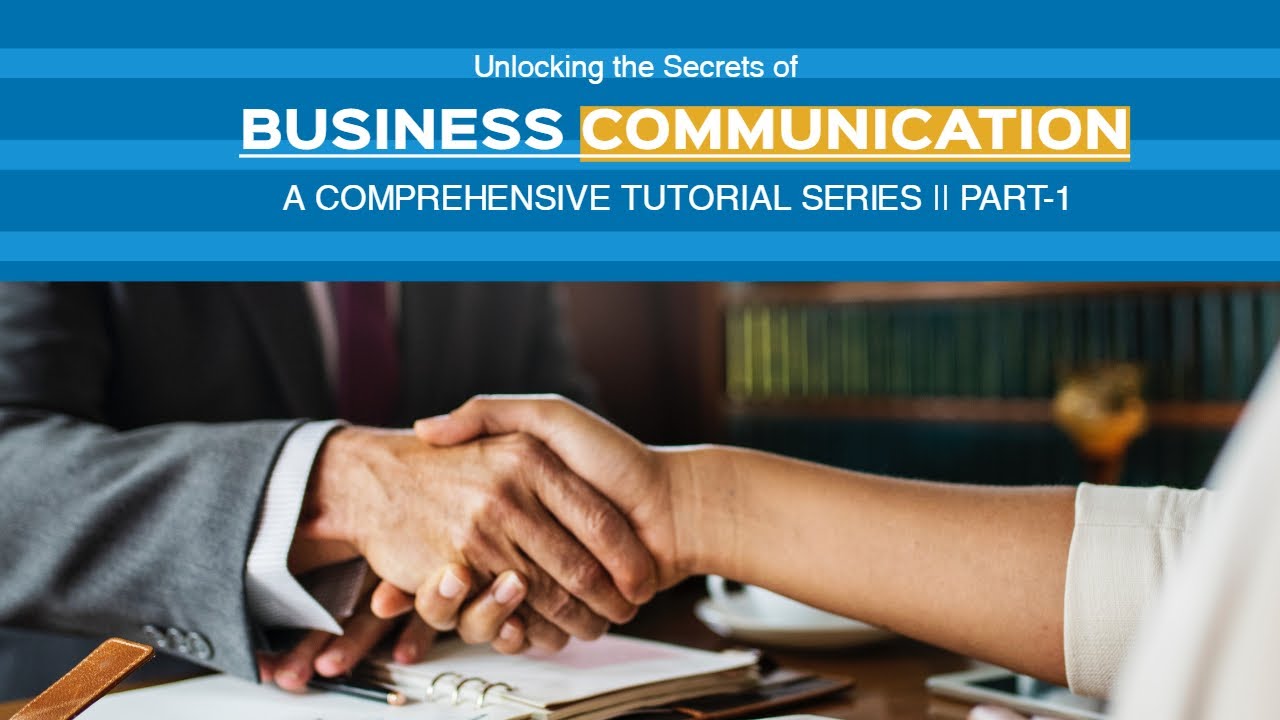 Unlocking the Secrets of Business Communication: A Comprehensive ...