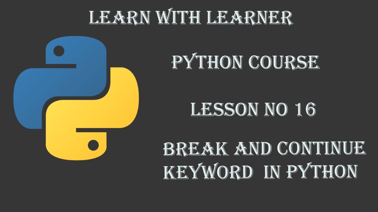 Break And Continue Keyword In Python Lesson16 Learn Python Full Course Tutorial In Urdu 2263