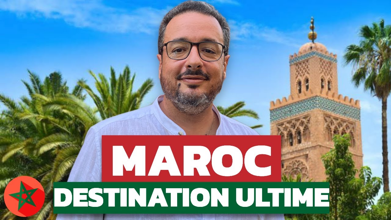 POURQUOI LE MAROC EST DEVENU UNE DESTINATION INCONTOURNABLE - YouTube