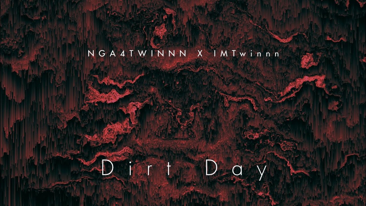 dirt day - NGA 4 Twinn x ImTwinnn ( official music video ) - YouTube