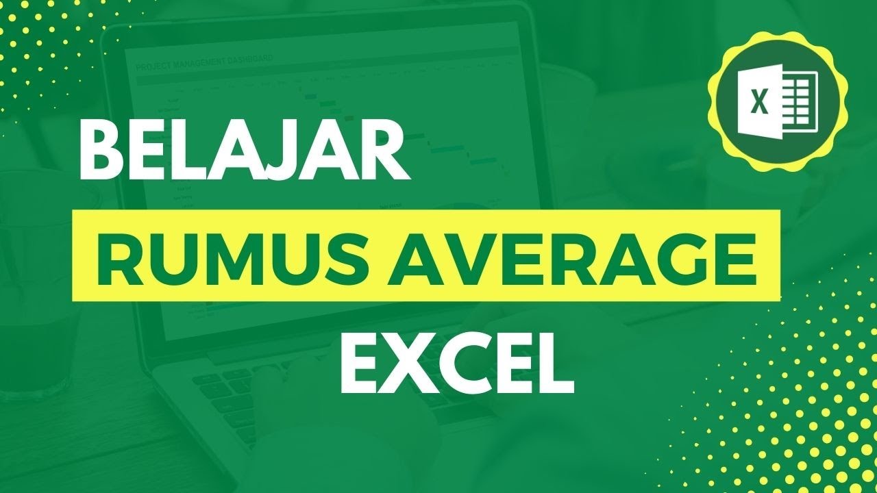 CARA MENGGUNAKAN RUMUS AVERAGE DI EXCEL | Belajar Excel Pemula - YouTube