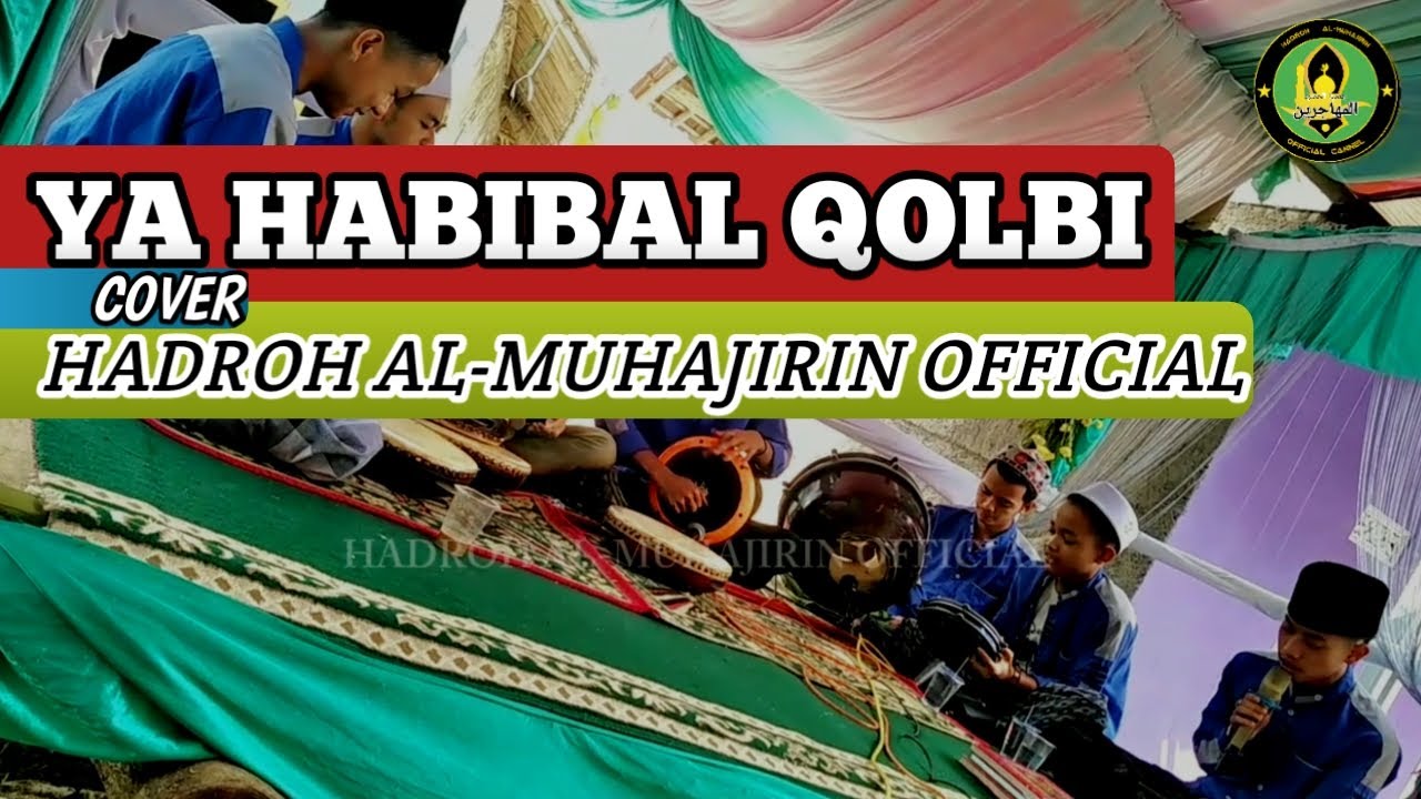 Ya Habibal Qolbi versie Hadroh Al-Muhajirin Official (Cover) - YouTube