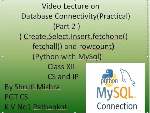 PYTHON SQL DATABASE CONNECTIVITY FOR CLASS XII PART 2 - YouTube