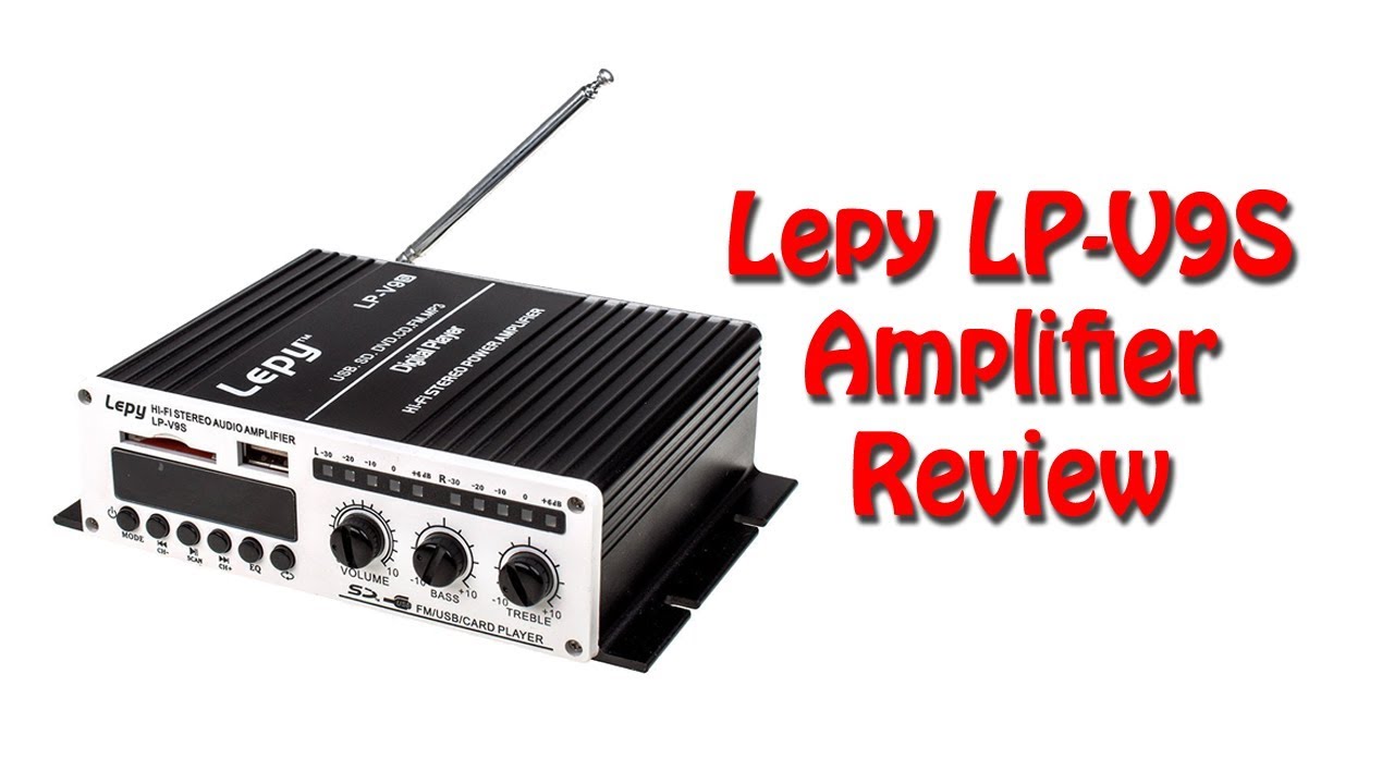 Lepy LP-V9S Amplifier Review [2018] - YouTube
