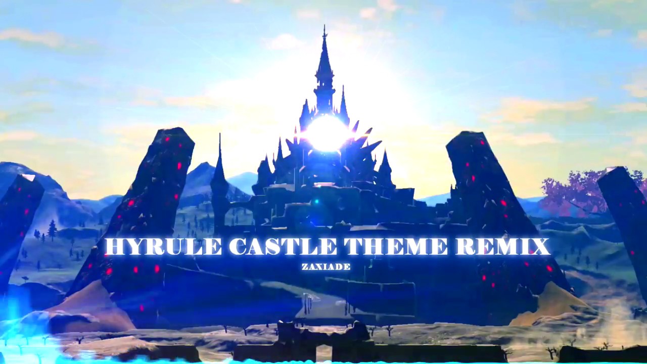 HYRULE CASTLE THEME REMIX - Breath Of The Wild (By Zaxiade) - YouTube