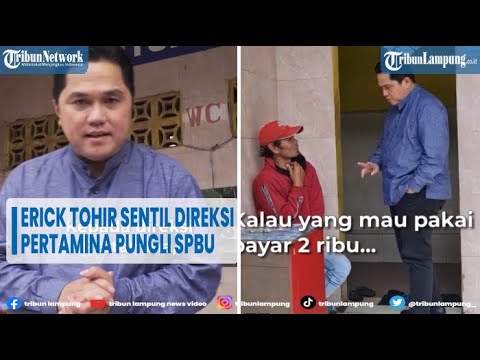 Viral Menteri Erick Thohir Sentil Direksi Pertamina Pungli Toilet SPBU @TRIBUNLAMPUNGNEWSVIDEO