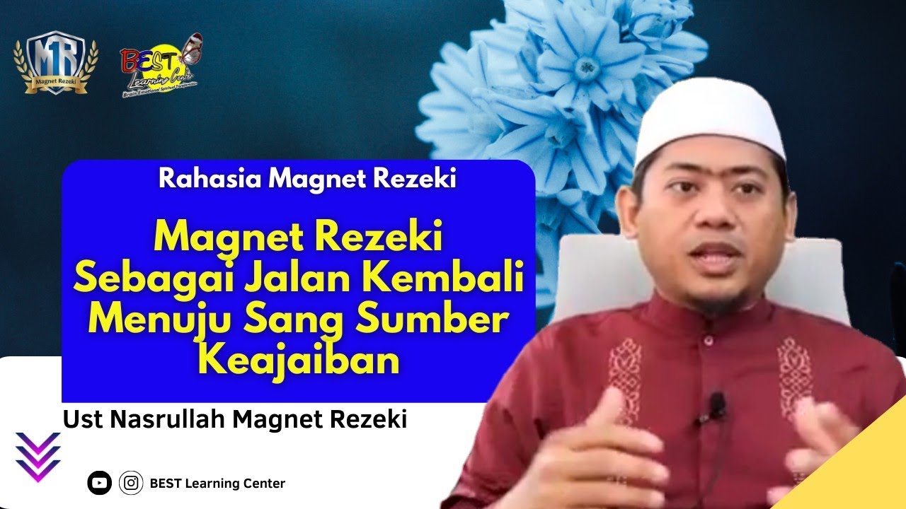 Magnet Rezeki Sebagai Jalan Kembali Menuju Sang Sumber Keajaiban - Ust ...