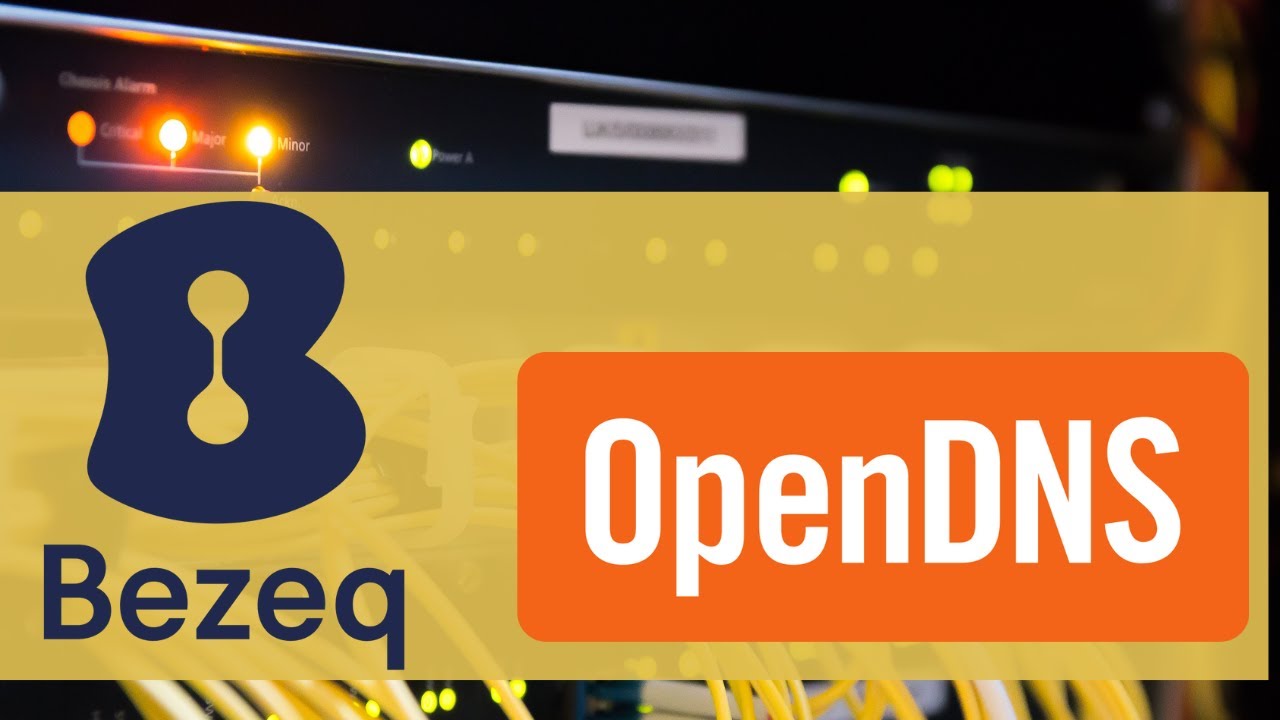 How To Use Third Party DNS On Bezeq Routers (Israel Home Networking ...