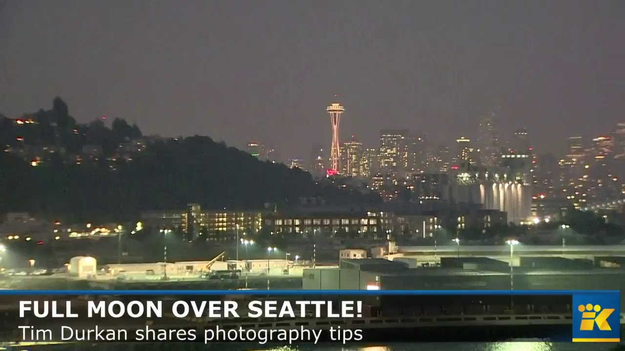 LIVE: Full moon over Seattle + photography tips - YouTube