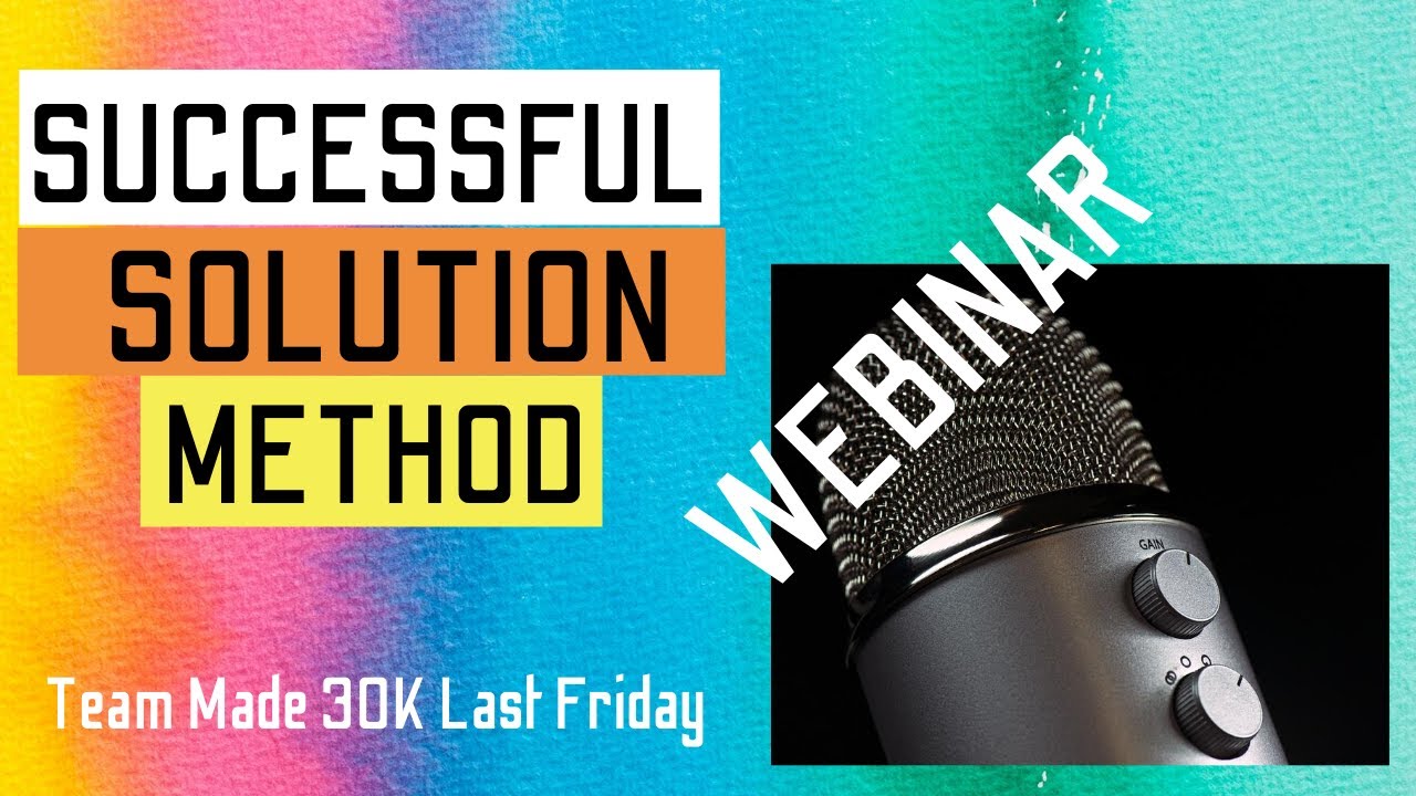 Paid Team 30k Last Week 💥💥💥 Successful Solution Method Webinar | Learn & Earn with SSM IN 2020 ...