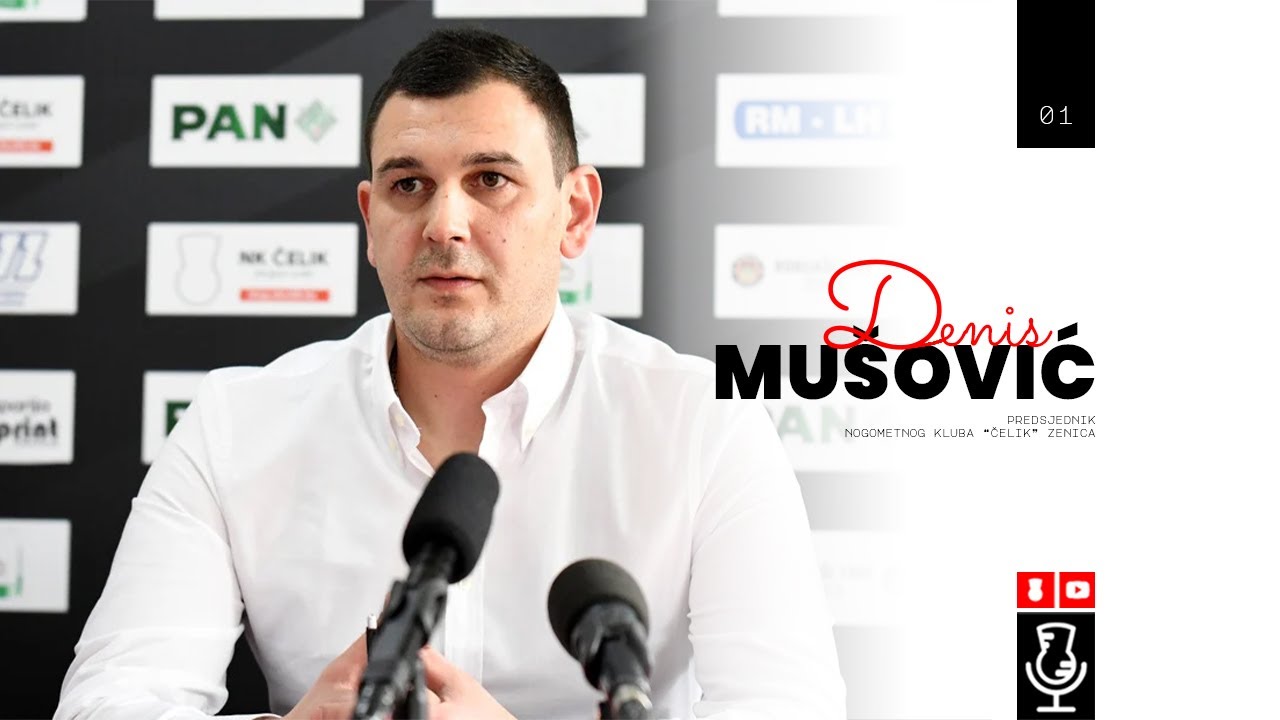 ČZintervju 01 - Denis Mušović, predsjednik NK Čelik Zenica - YouTube