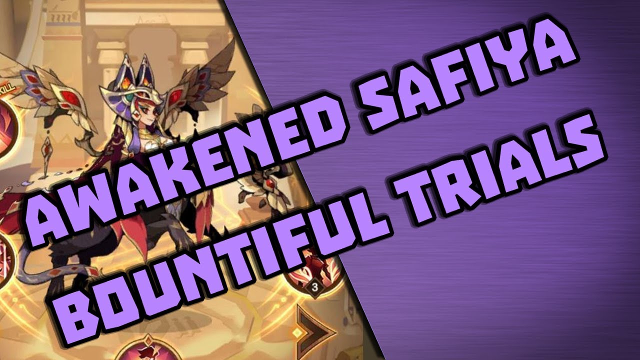 Afk Arena Awakened Safiya Bountiful Trials Youtube