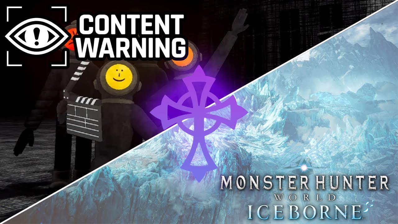 【CONTENT WARNING + MONSTER HUNTER WORLD: ICEBORNE】back at it again with ...