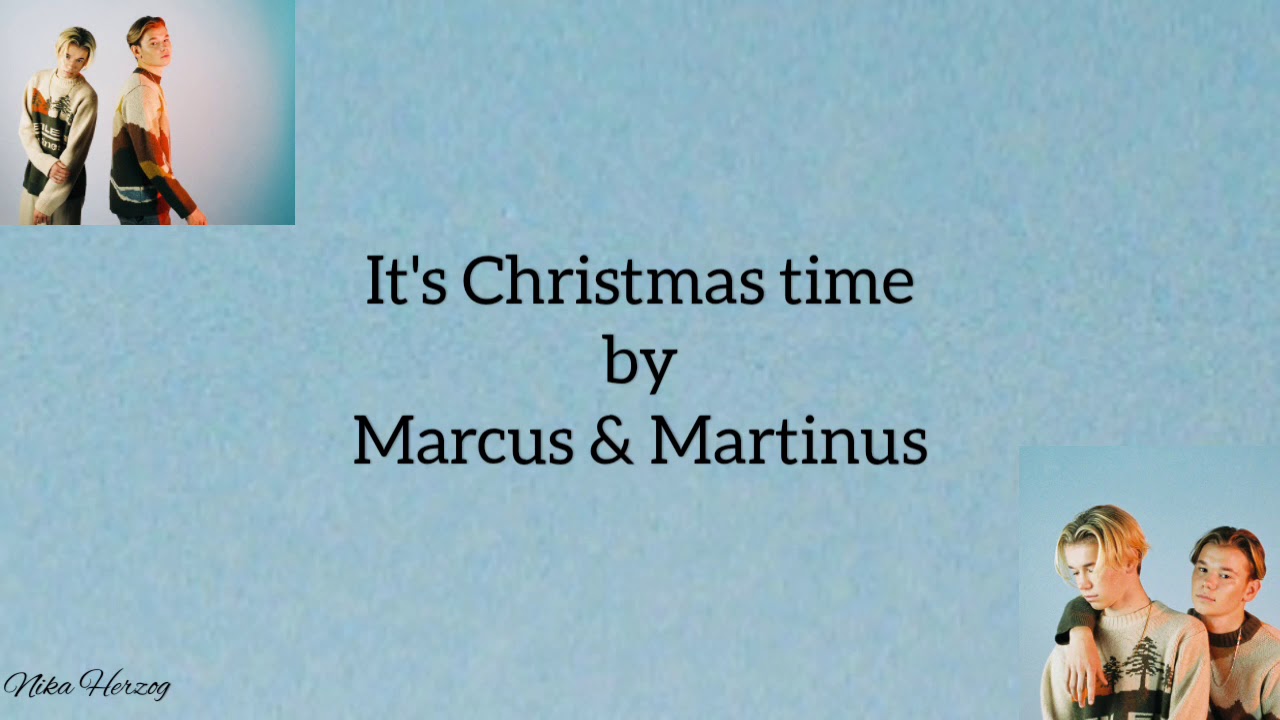 It' Christmas time - Marcus & Martinus [Lyrics] - YouTube