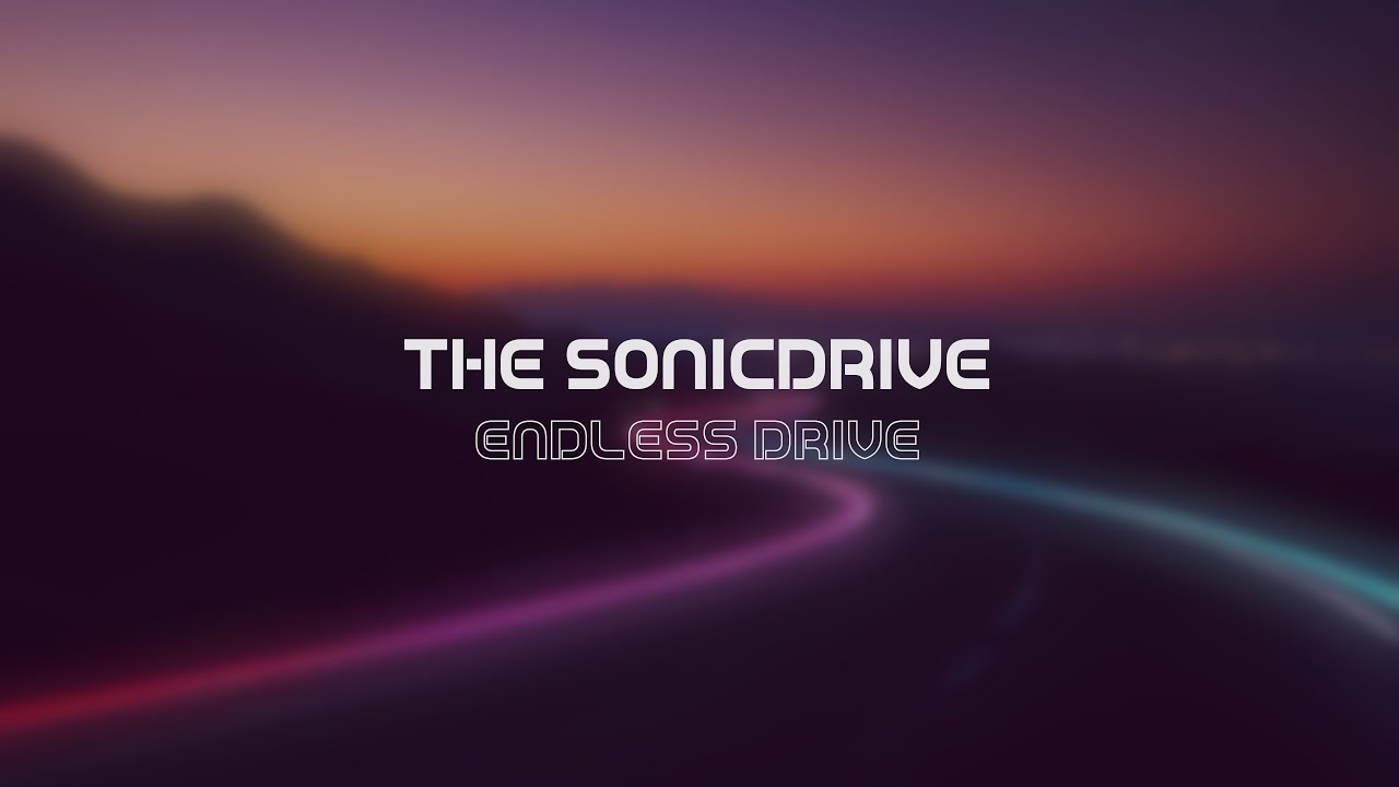 The Sonicdrive - Endless Drive - YouTube