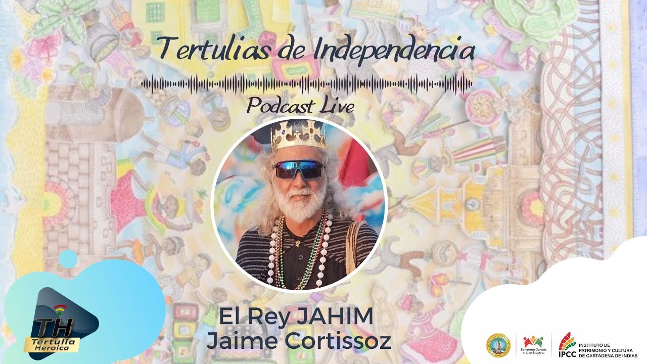 Tertulia de independencia con EL Rey Jahim - Jaime Cortissoz - YouTube
