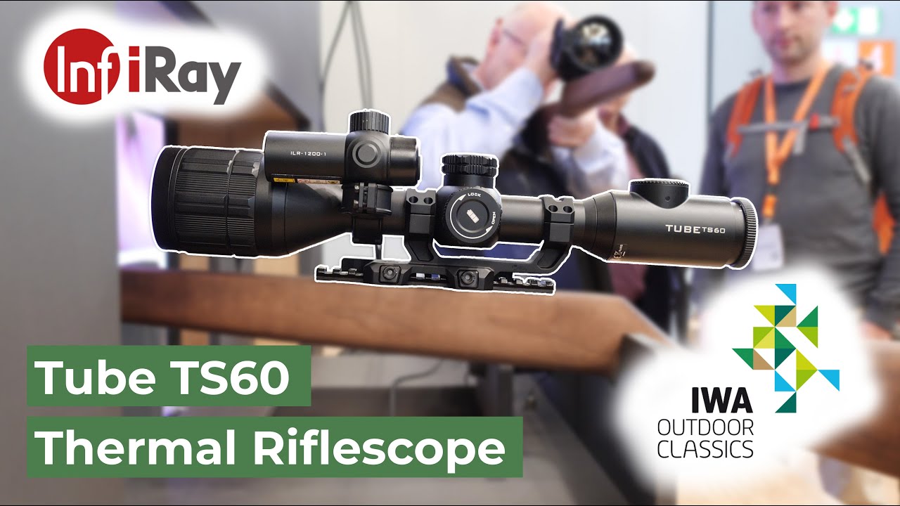 NEW Infiray Tube TS60 Thermal Riflescope | IWA 2024 Report - YouTube