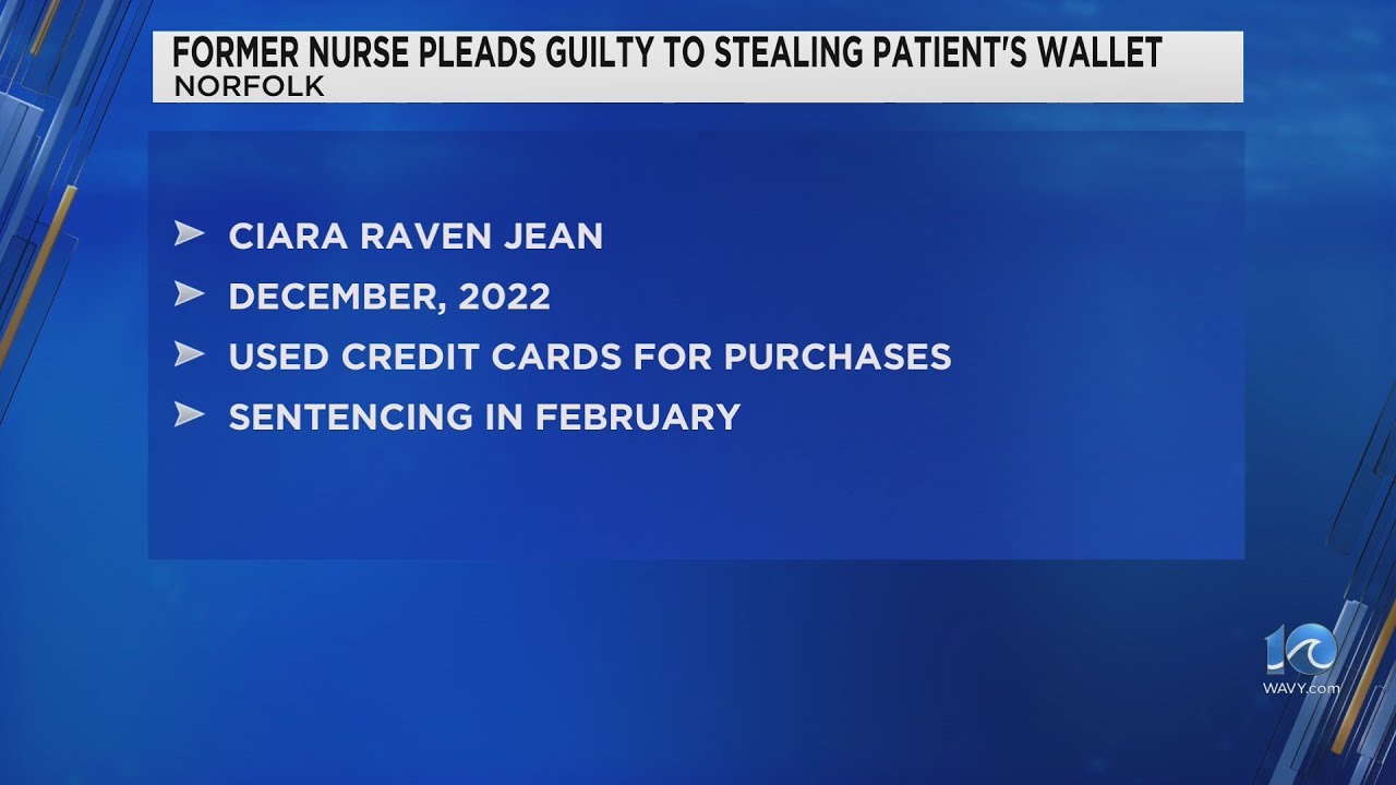 Former Nurse Pleads Guilty To Stealing Elderly Patients Wallet At