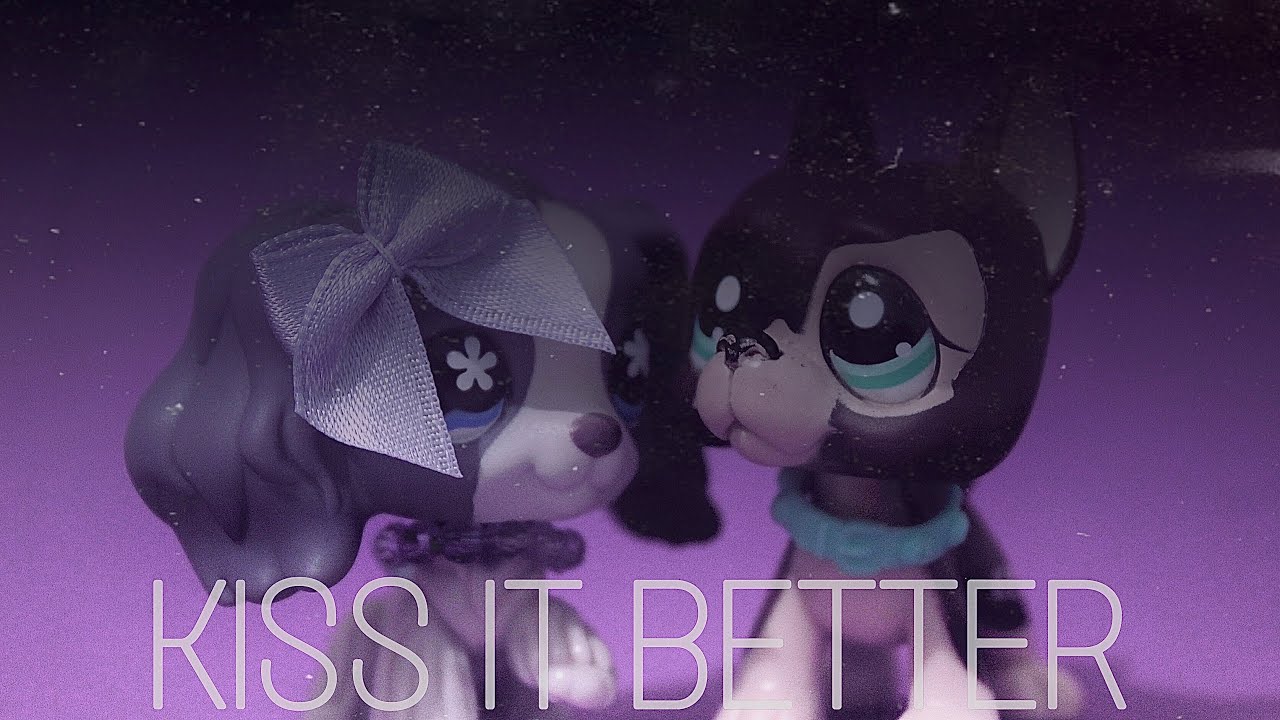 LPS MV: Kiss it Better - YouTube