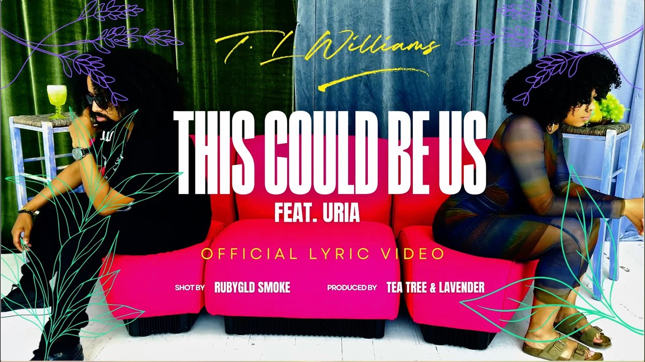 T. L. Williams - This Could Be Us Feat. Uria (Official Lyric Video ...