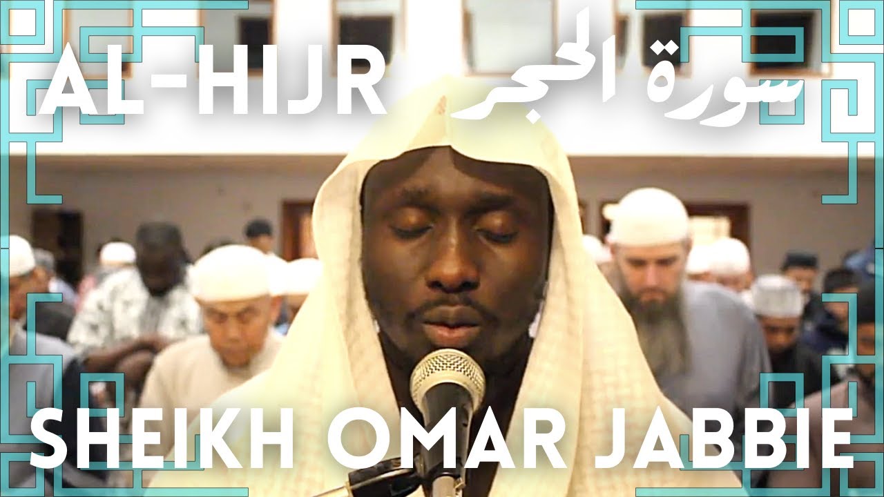 Beautiful Recitation | Surah Al Hijr FULL | Ramadan Taraweeh | Sheikh ...