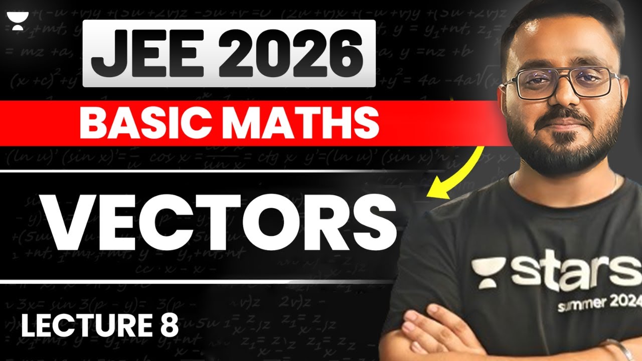 Basic Maths:Vectors L-8: IIT JEE Physics || JEE Main & Advanced #PANGA - YouTube