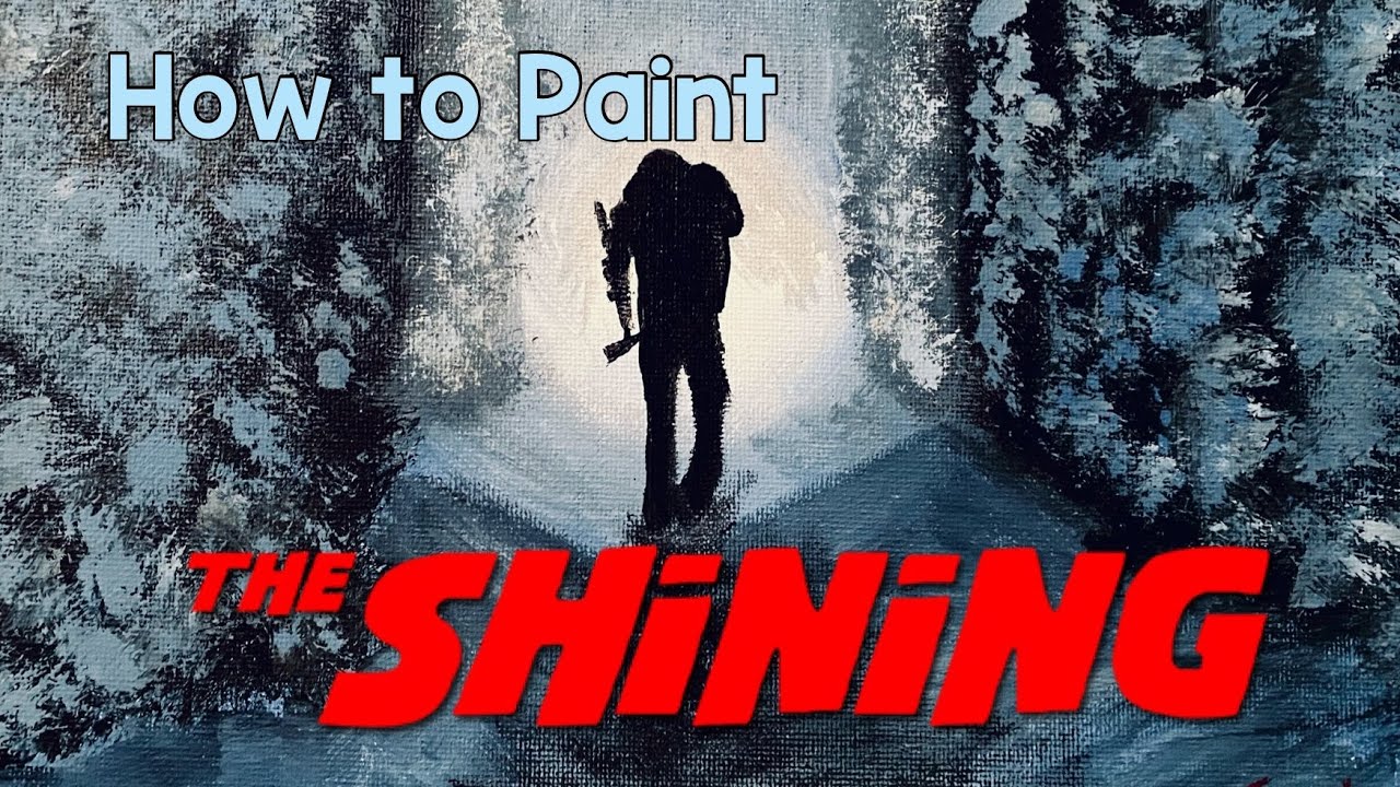 How to Paint The Shining (1980) Easy Paint Tutorial Stanley Kubrick ...
