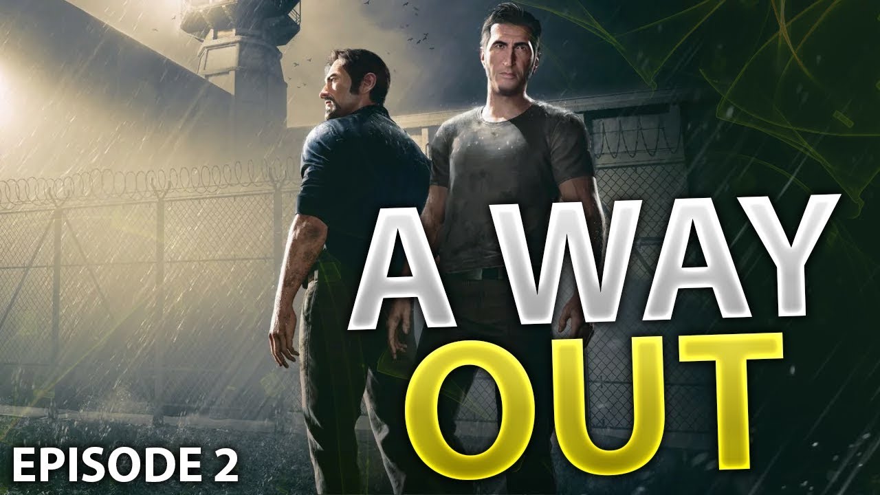 A Way Out (Full Playthrough) Ep. 2 - Leo's Plan - - YouTube