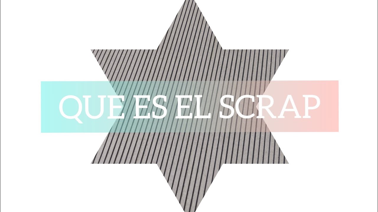 ¿Que es el scrap? Material básico - YouTube
