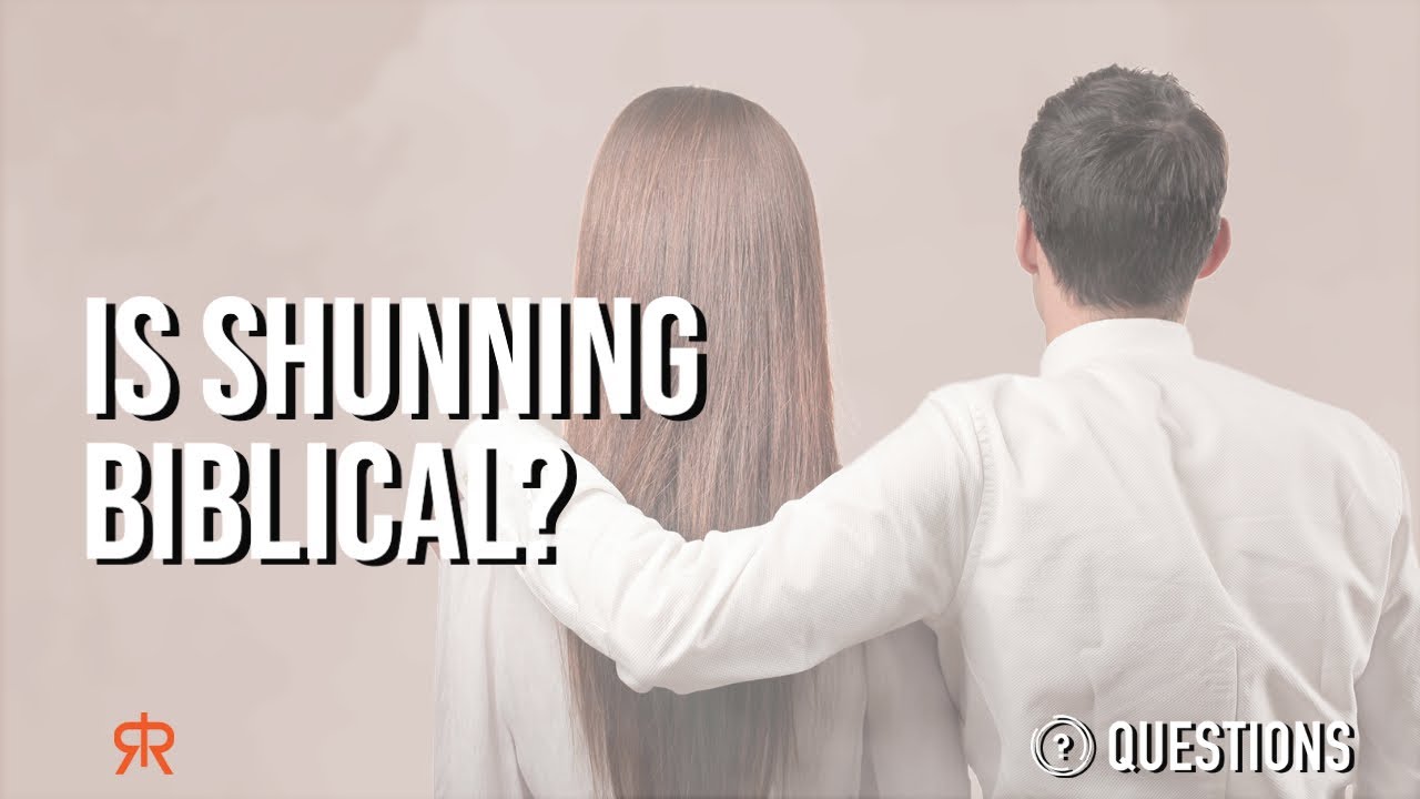 Is Shunning Biblical? - YouTube