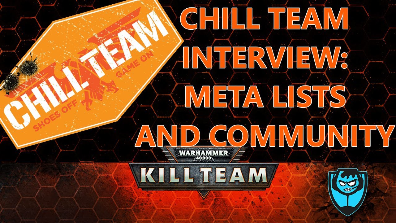 Kill Team Meta Lists and Finding Your Community Interview With Chill ...