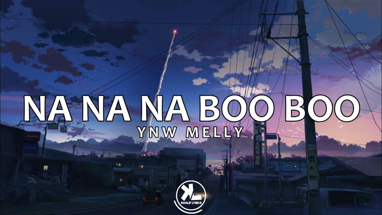 YNW MELLY - NA NA NA BOO BOO (LYRICS VIDEO) - YouTube