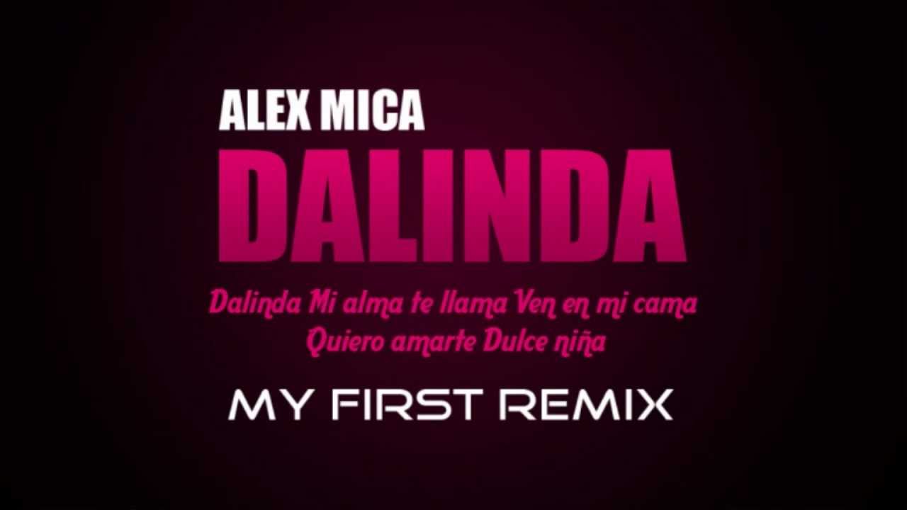 Alex Mica - Dalinda (My First Remix) - HD 1080p ♫ - YouTube